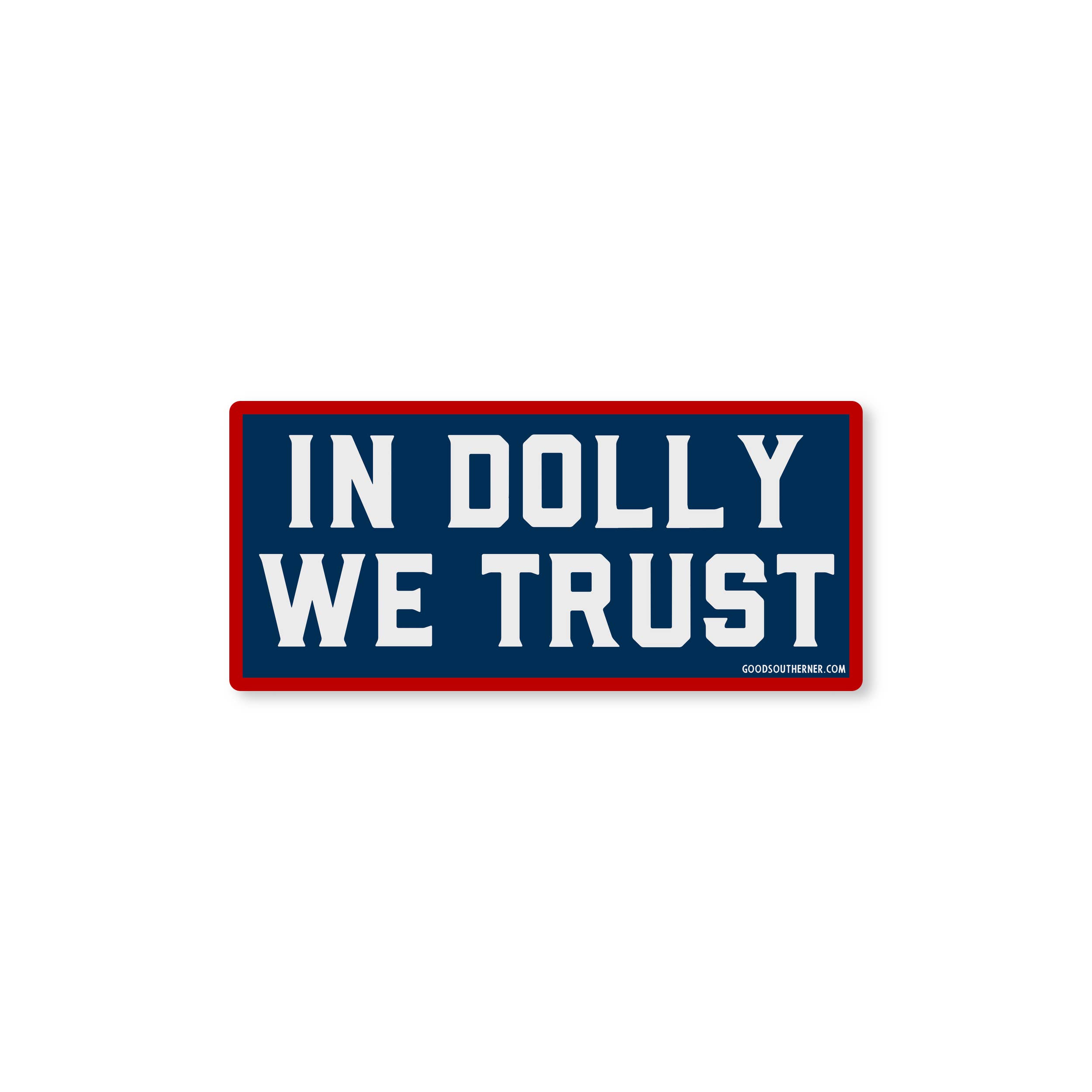 In Dolly We Trust Sticker | Wander West Mercantile